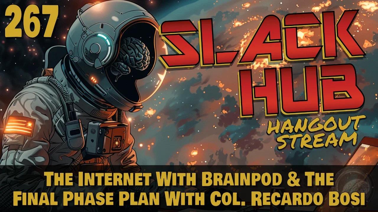 Slack Hub 267: The Internet With Brainpod & The Final Phase Plan With ...