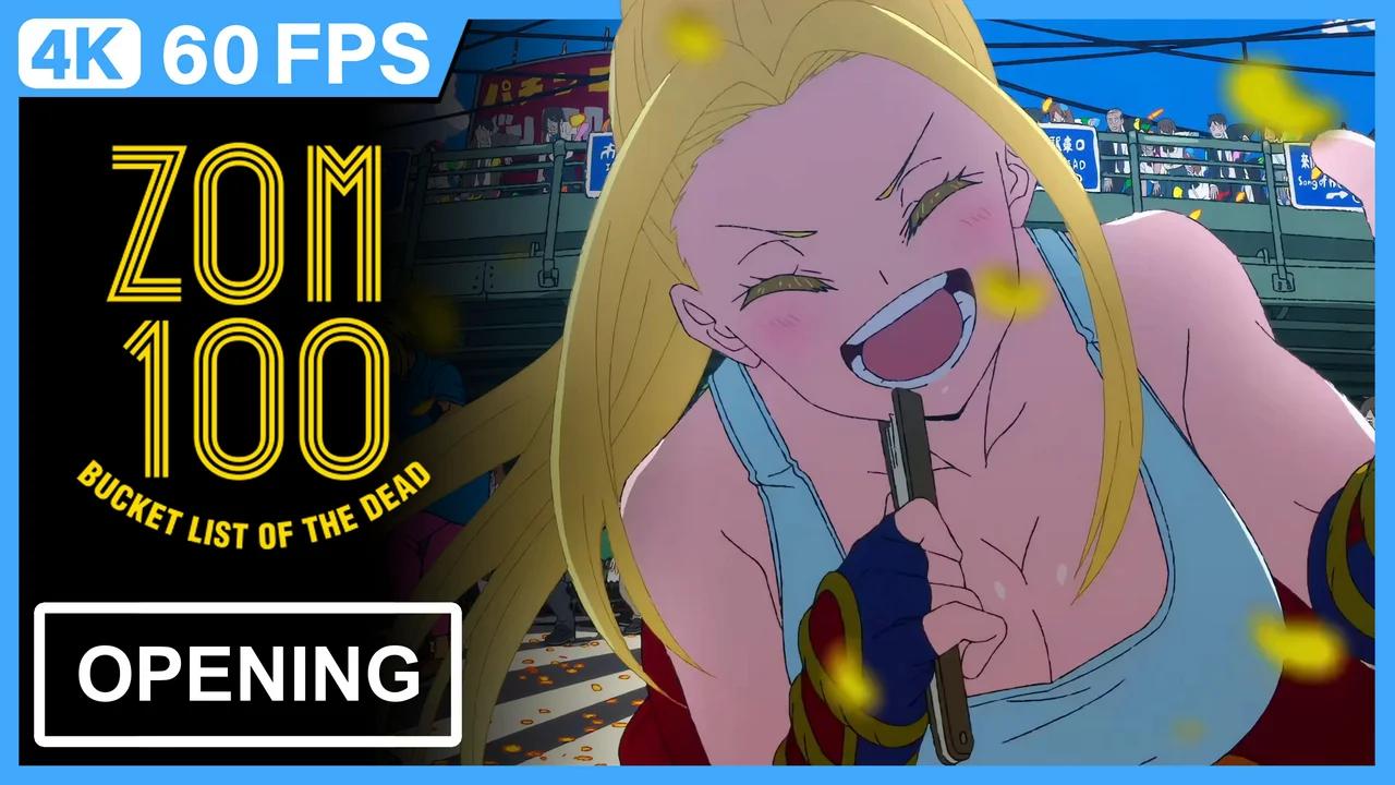 Zom 100: Bucket List of the Dead Opening | Creditless | 4K 60FPS Remastered