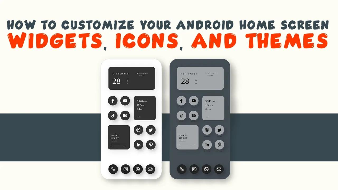 How to Customize Your Android Home Screen Widgets, Icons, and Themes