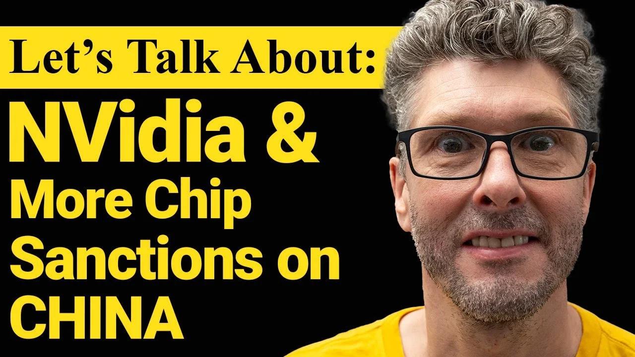 Let's Talk About NVidia & More Chip Sanctions on China | Lee Barrett