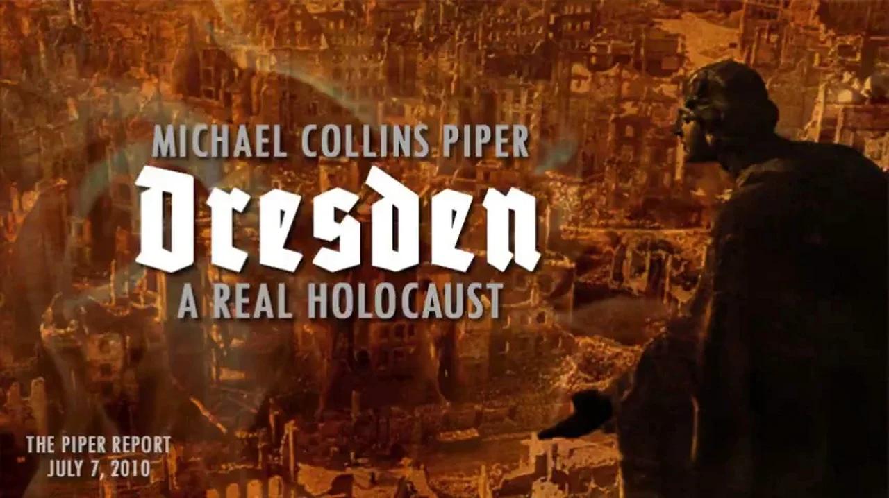 Michael Collins Piper Dresden A Real Holocaust