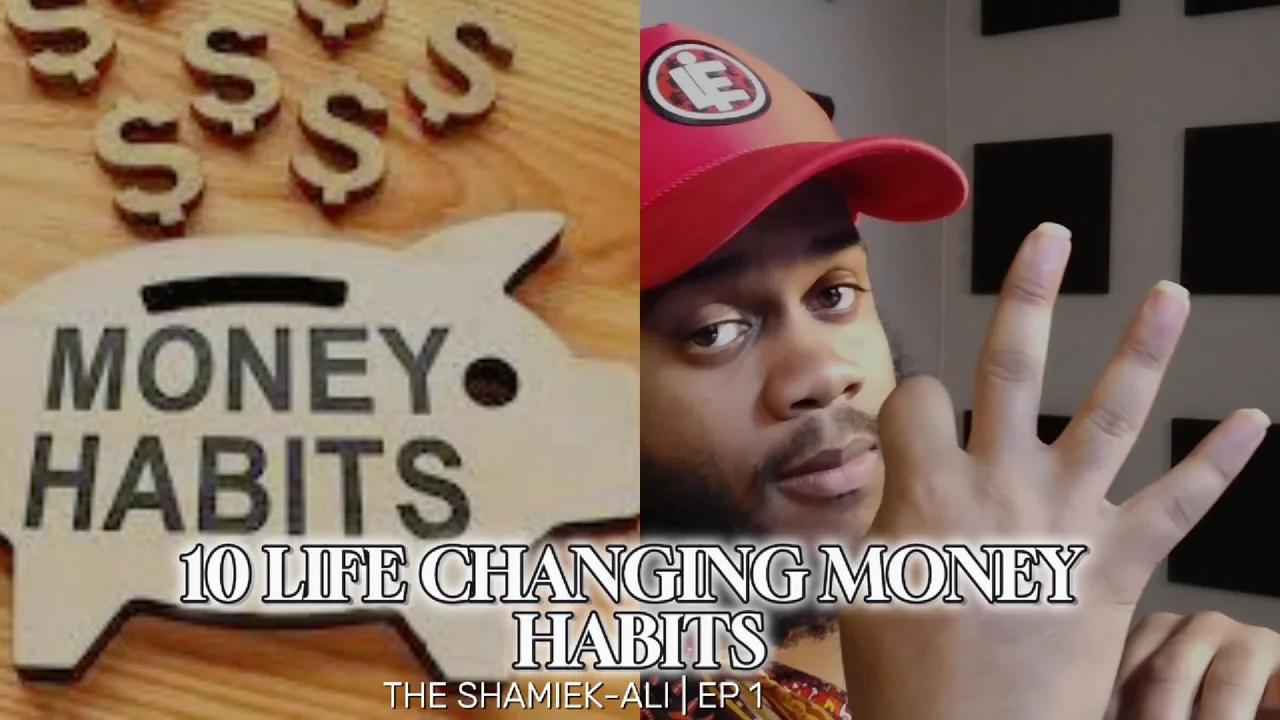 10 LIFE CHANGING MONEY HABITS
