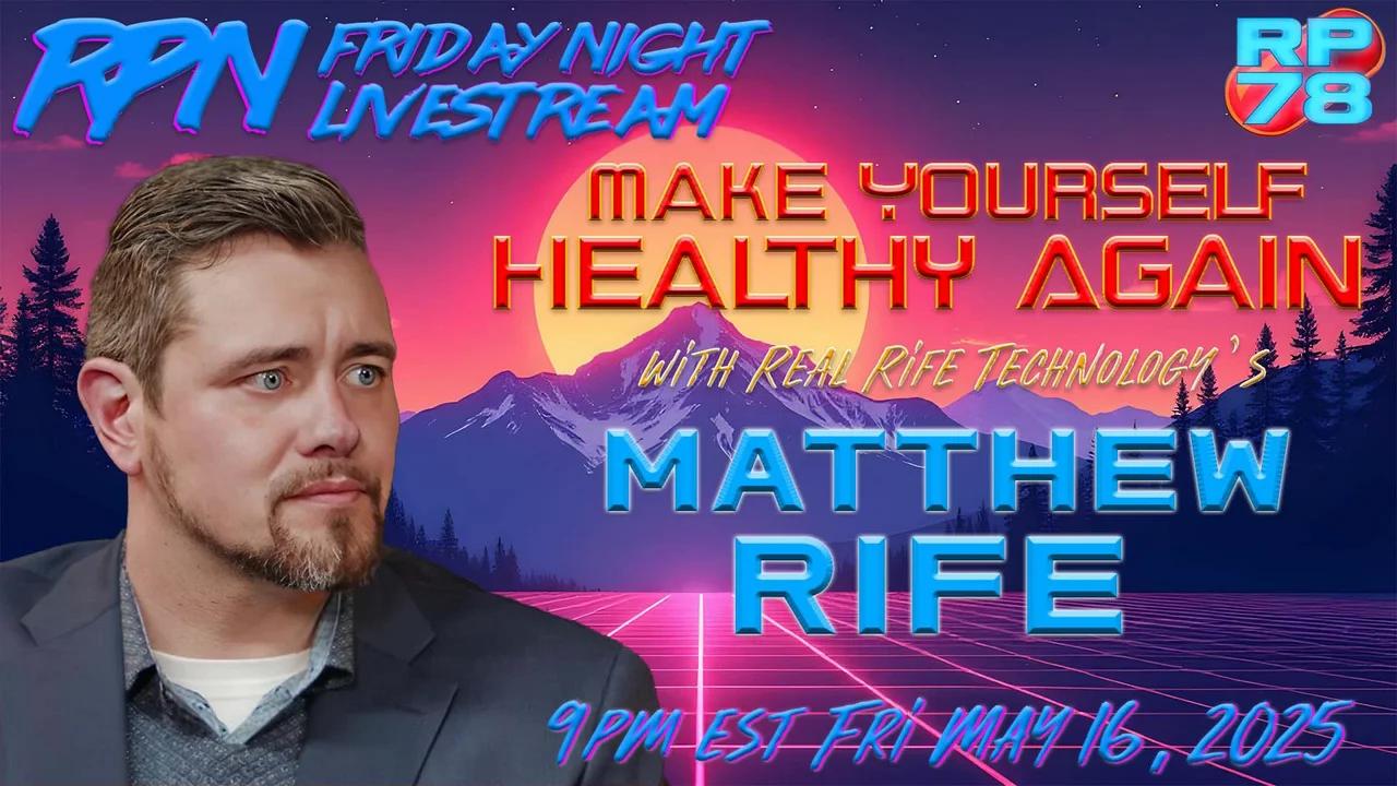 Real Rife Technology - The Health Revolution with Matthew Rife on Fri ...