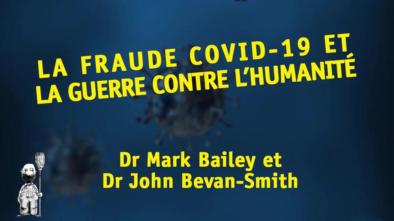 2021 - La Fraude COVID-19 et la Guerre Contre l'Humanité - Bailey-Bevan