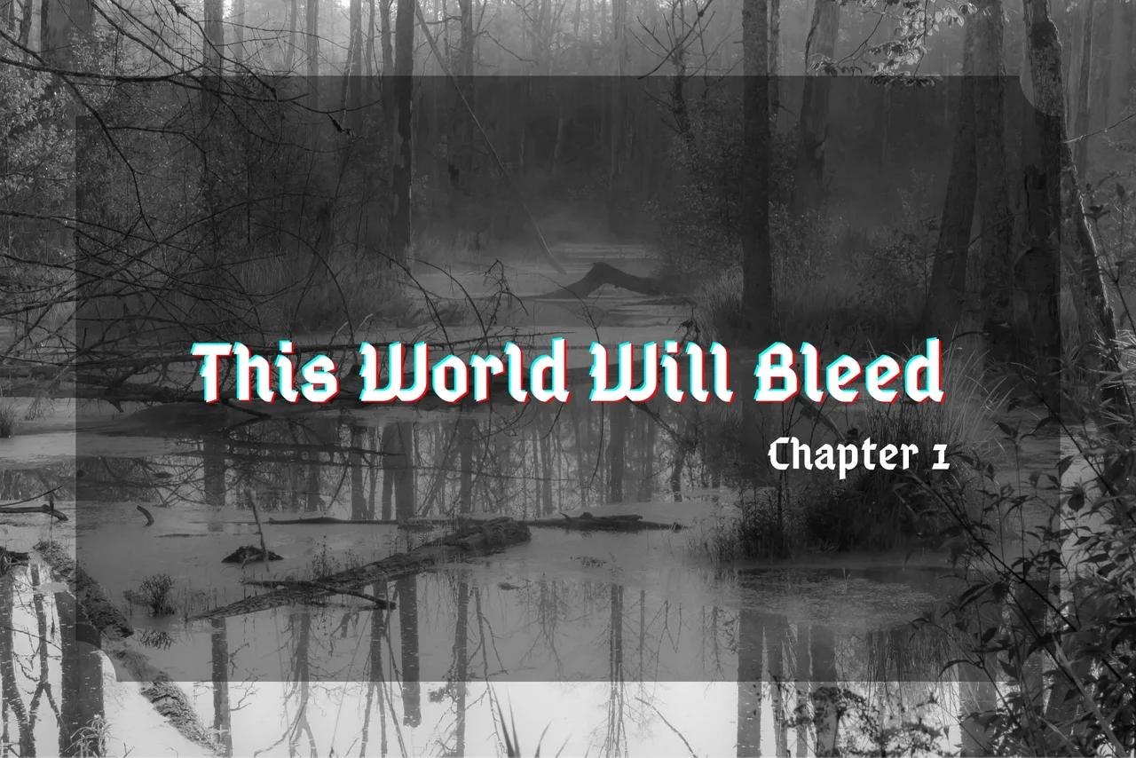 This World Will Bleed - Chapter 1
