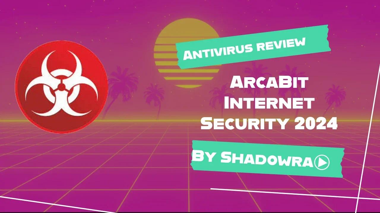 ArcaBit Internet Security 2024