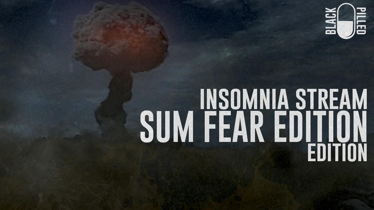 INSOMNIA STREAM: SUM FEAR EDITION