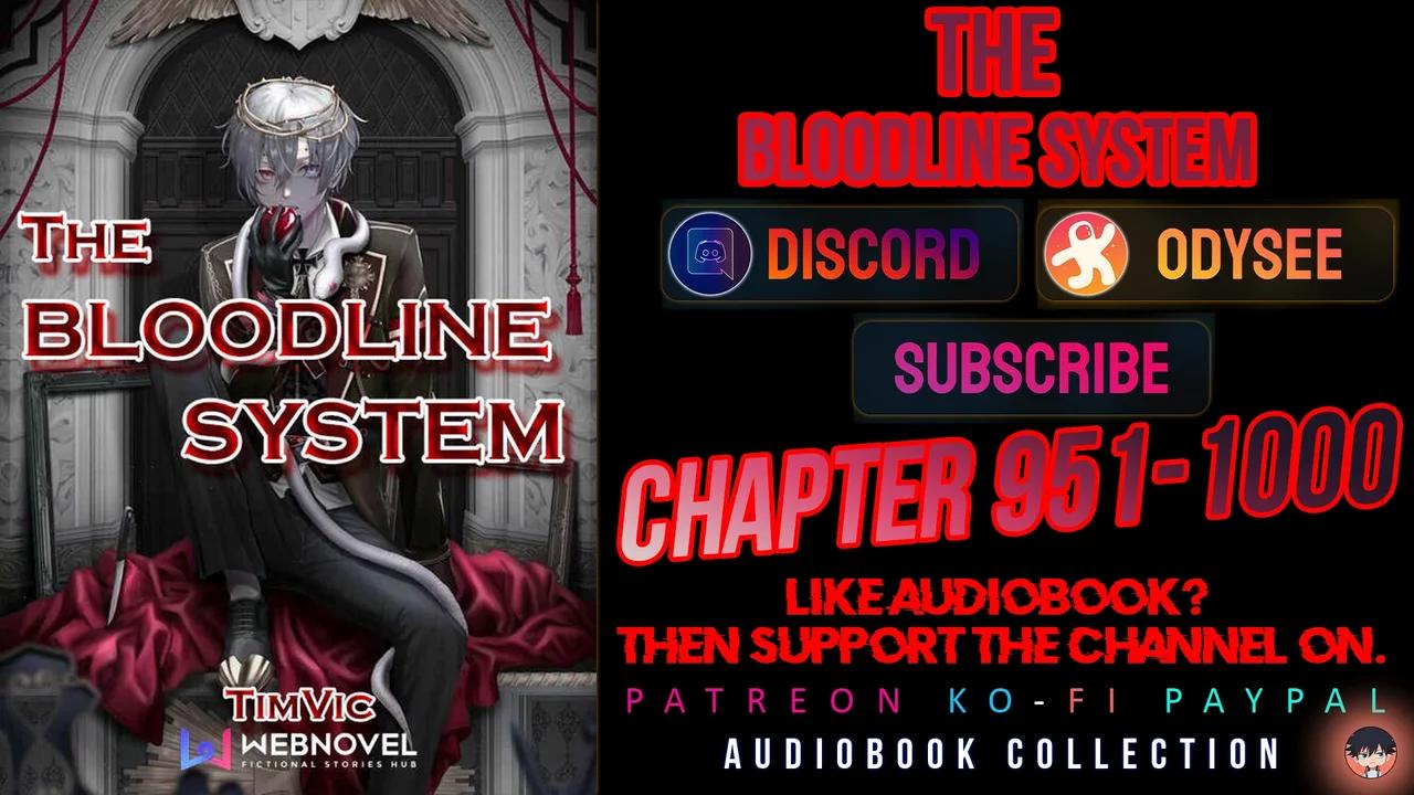 The Bloodline System chapter 951-1000