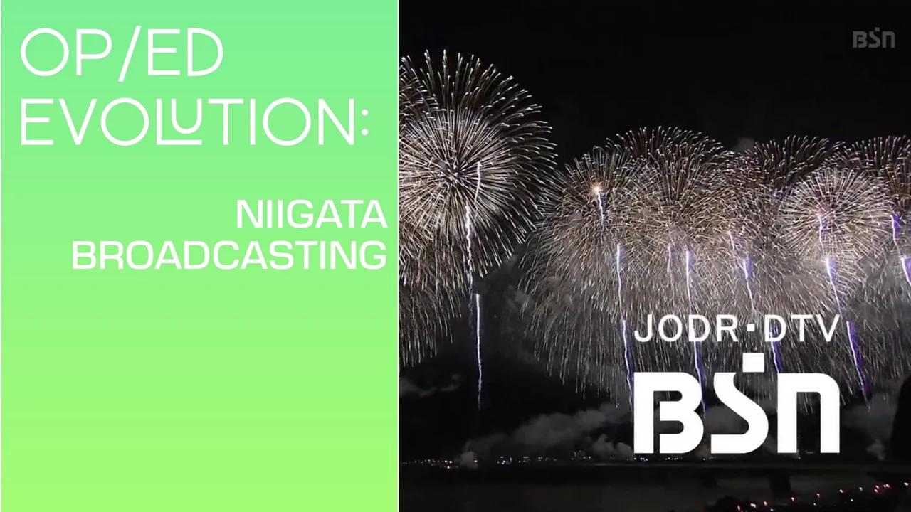 Opening & Closing Evolution: Niigata Broadcasting