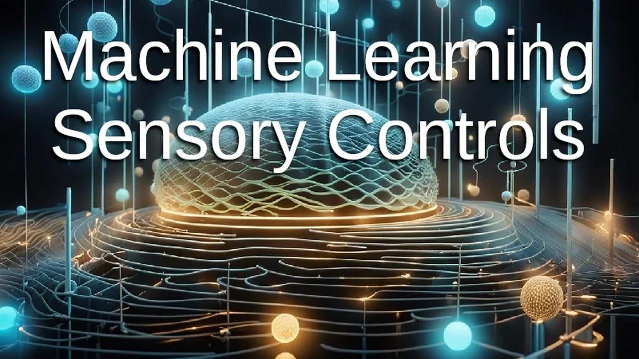 Article: Machine Learning, Sensory Controls
