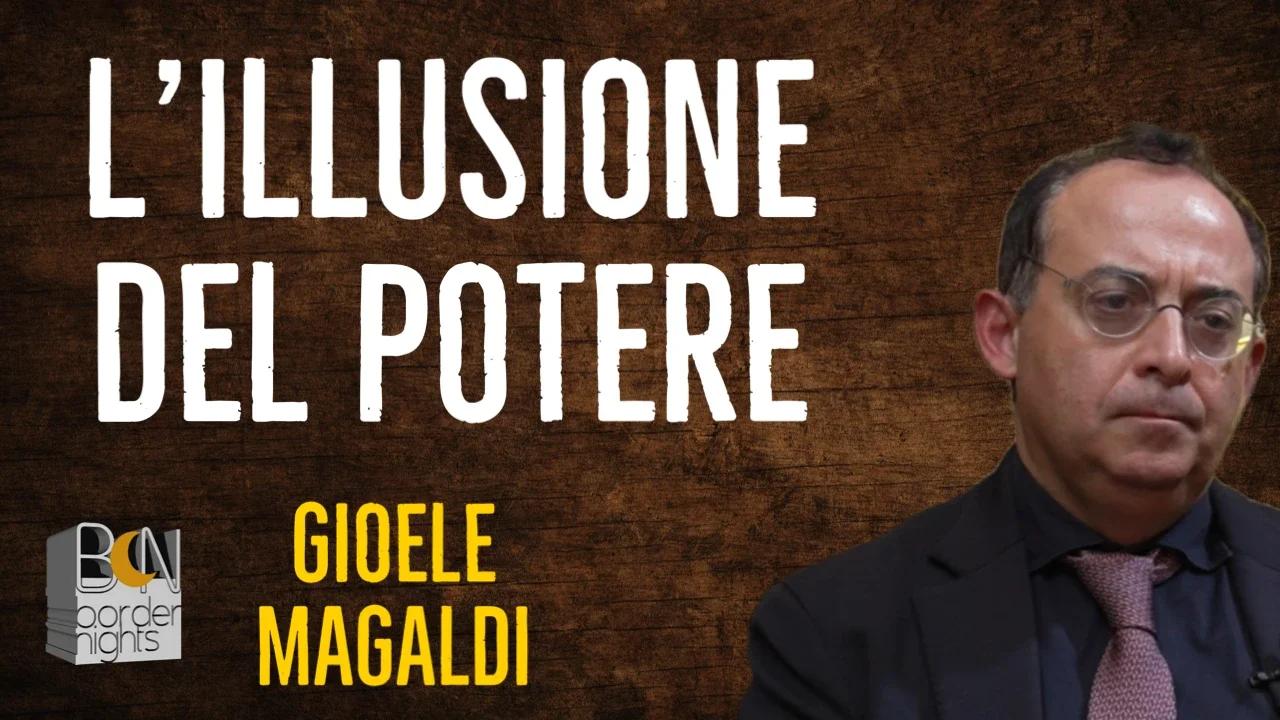 L’ILLUSIONE DEL POTERE- Gioele Magaldi Racconta