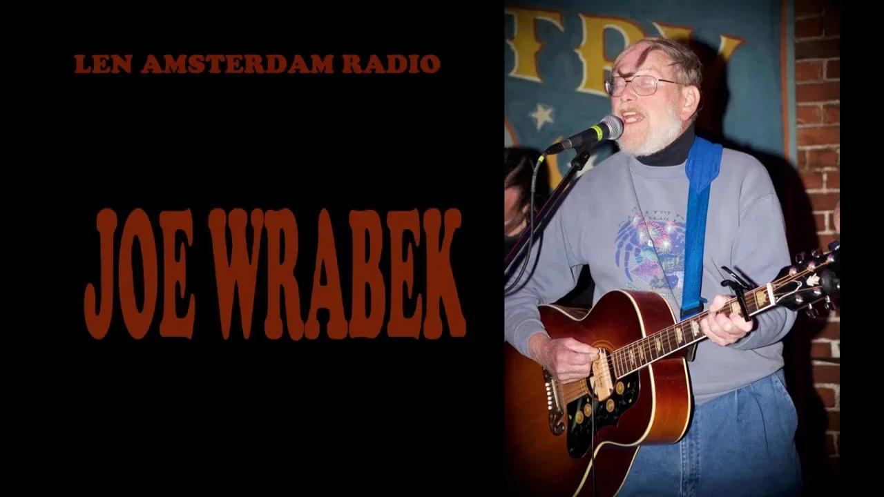 LEN AMSTERDAM RADIO PRESENTS SONGWRITER JOE WRABEK YT