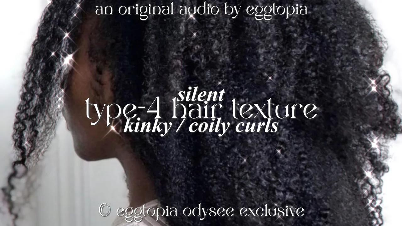 type-4 hair treatment (silent ver.) 🎀 kinky-coily curly hair texture