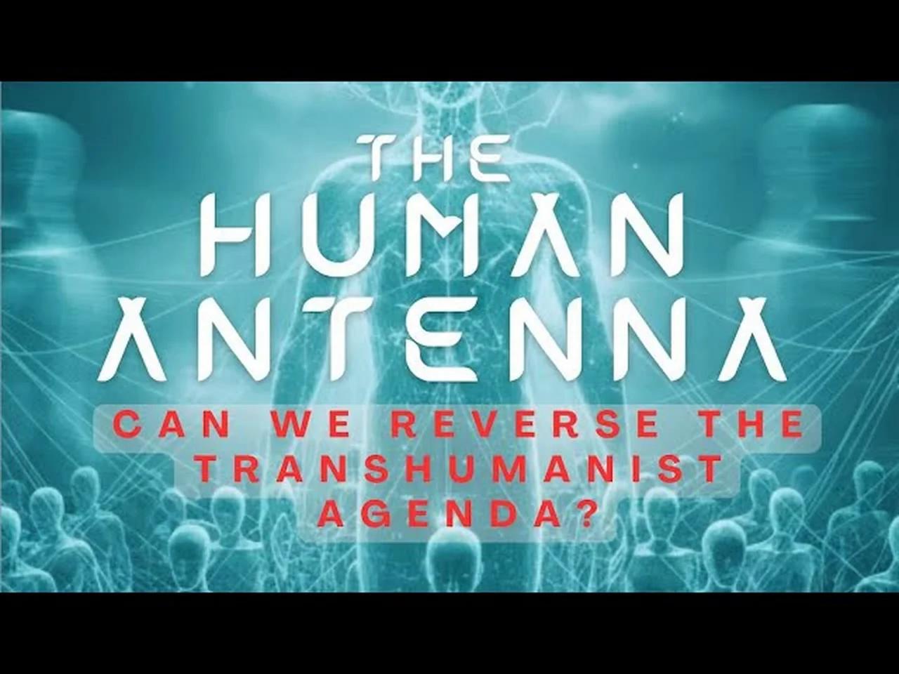 The Human Antenna - OFFICIAL FILM