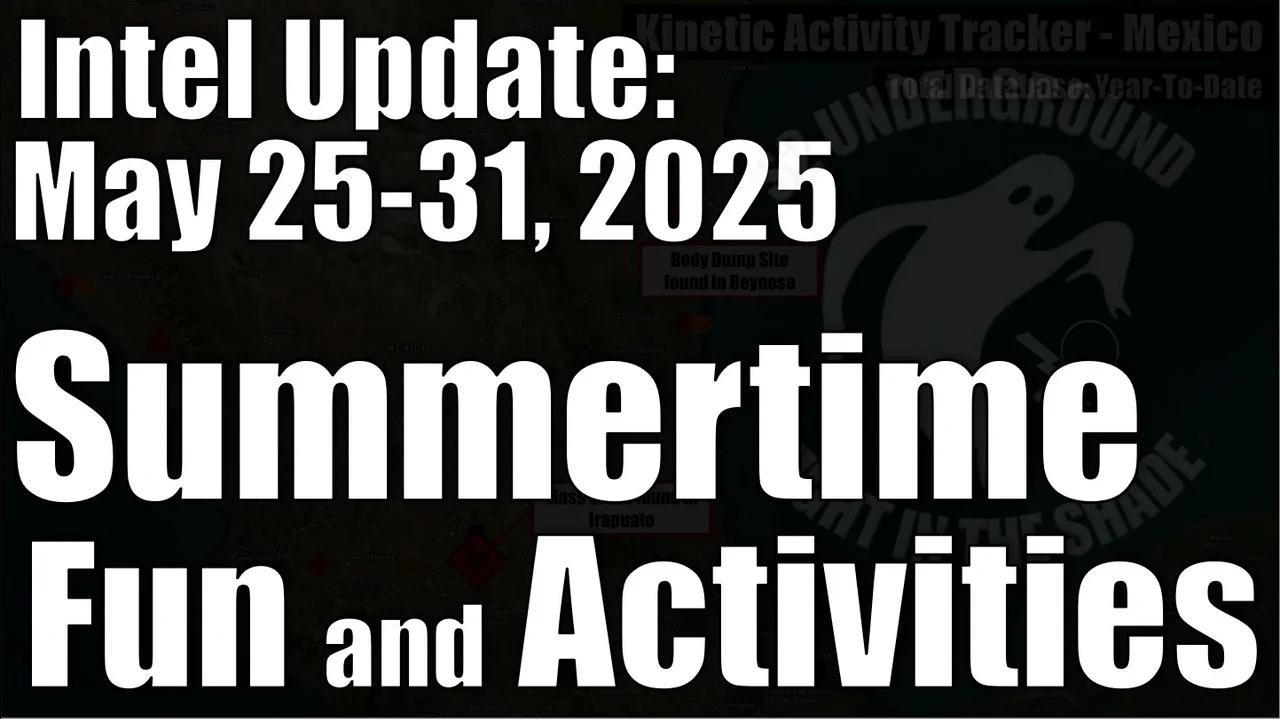 Intel Update - May 31 - Summertime Fun and Activities