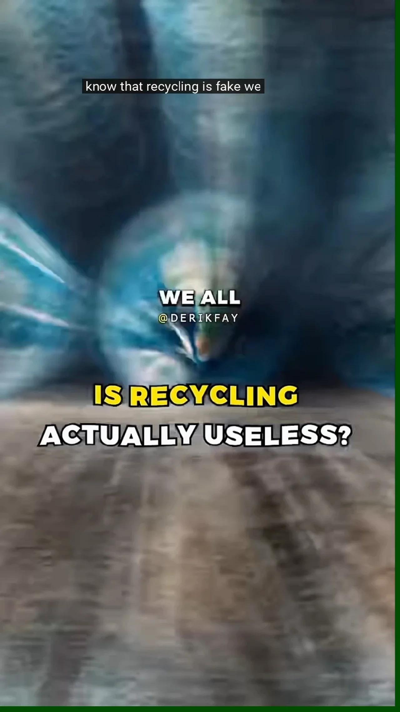 RECYCLING IS FAKE