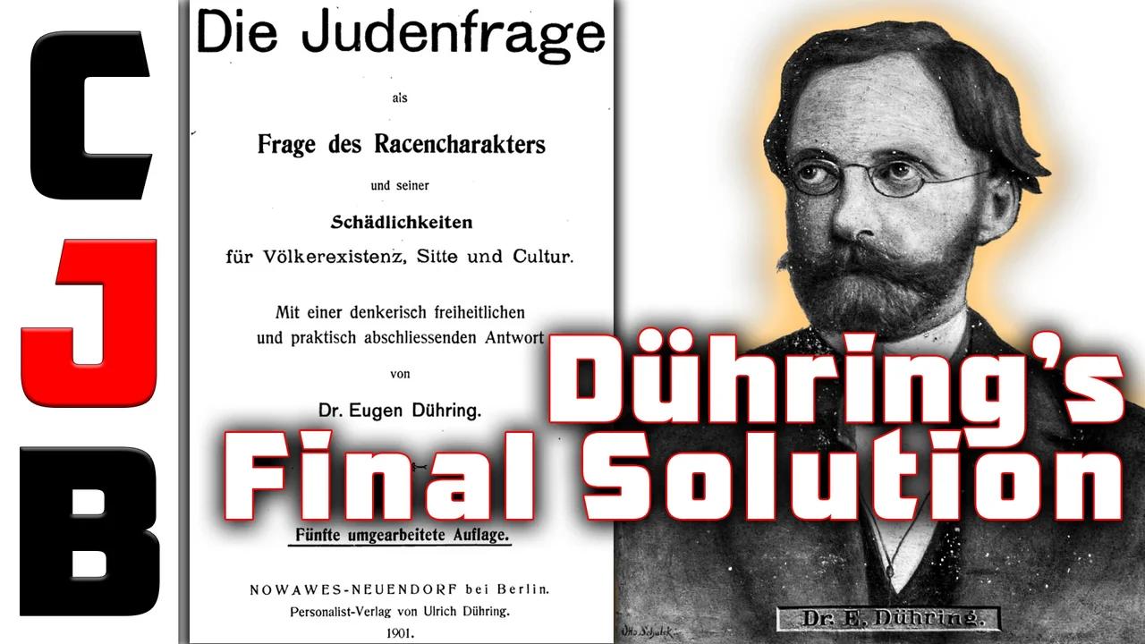 EUGEN KARL DÜHRING'S FINAL SOLUTION TO THE JEWISH QUESTION