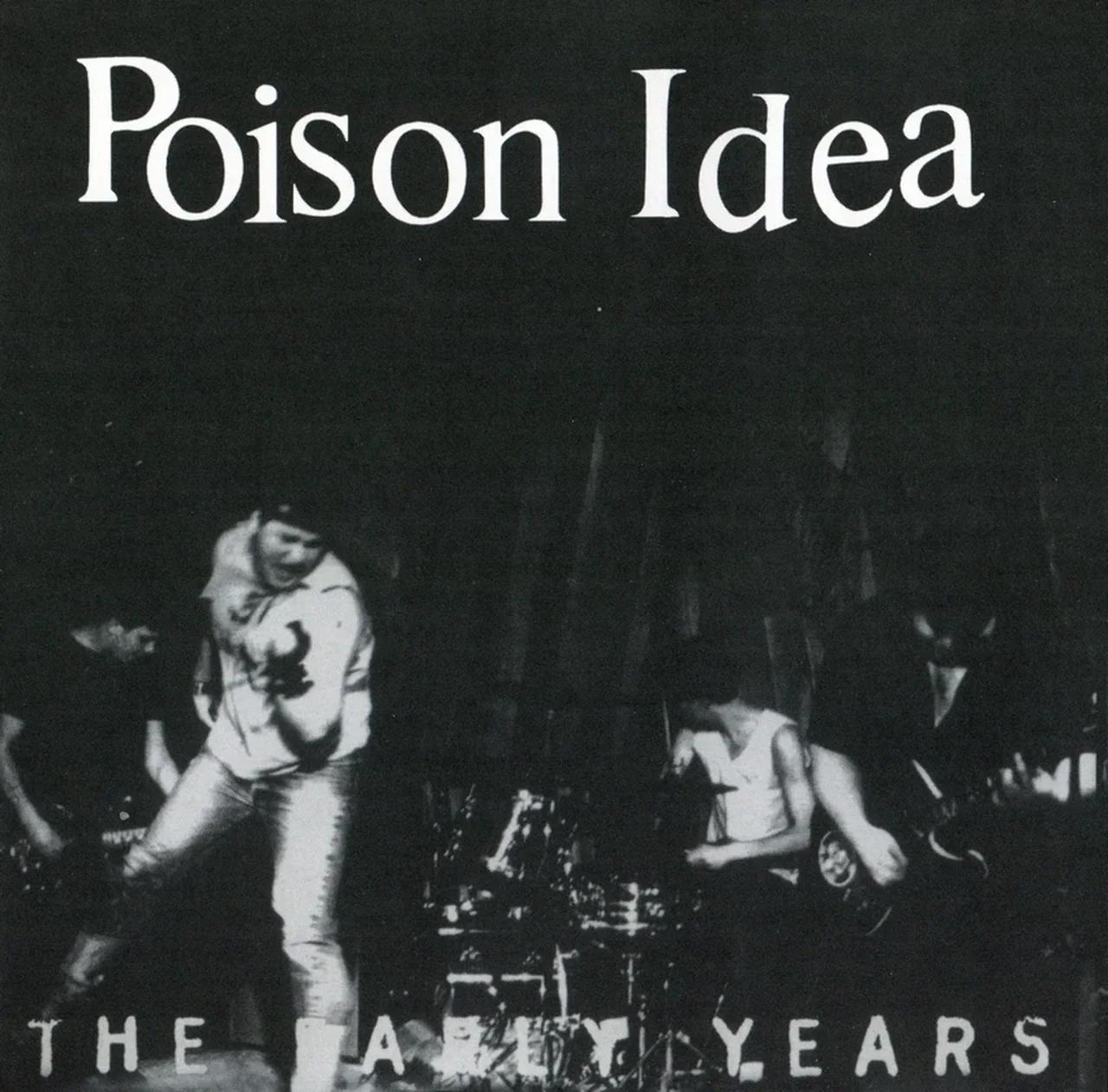 Poison Idea - The Early Years (Full Album)