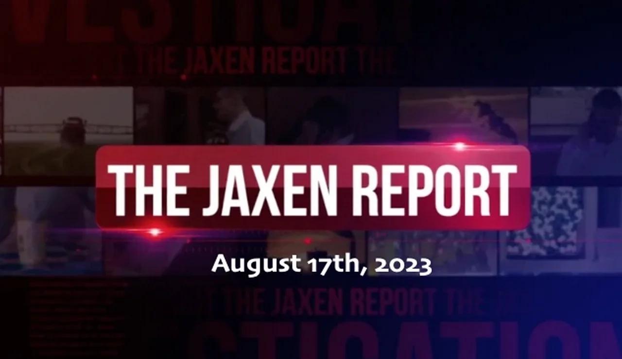 The Jaxen Report August 17th, 2023