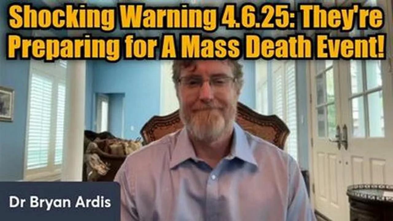 Dr. Brian Ardis Shocking Warning - They're Preparing for A Mass Death ...