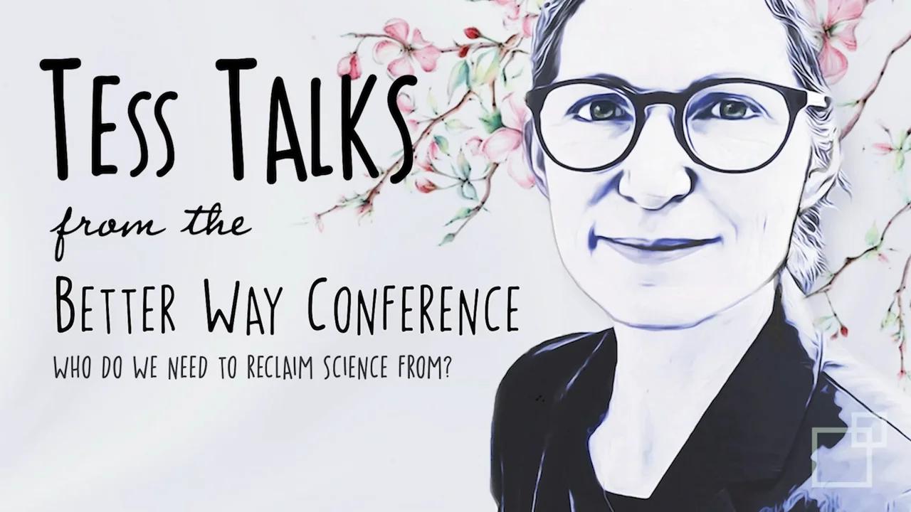 TessTalks from the Better Way Conference 2022
