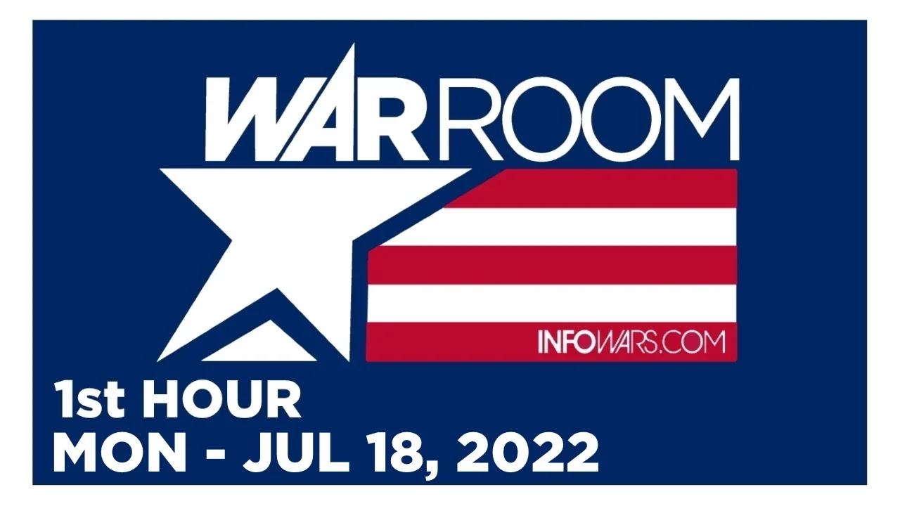 WAR ROOM [1 of 3] Monday 7/18/22 • HERNANDO ARCE - BEYOND THE MASK ...