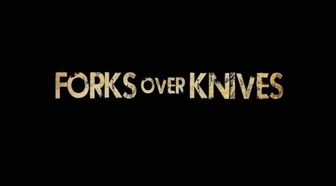 "Forks Over Knives" (Documentary).