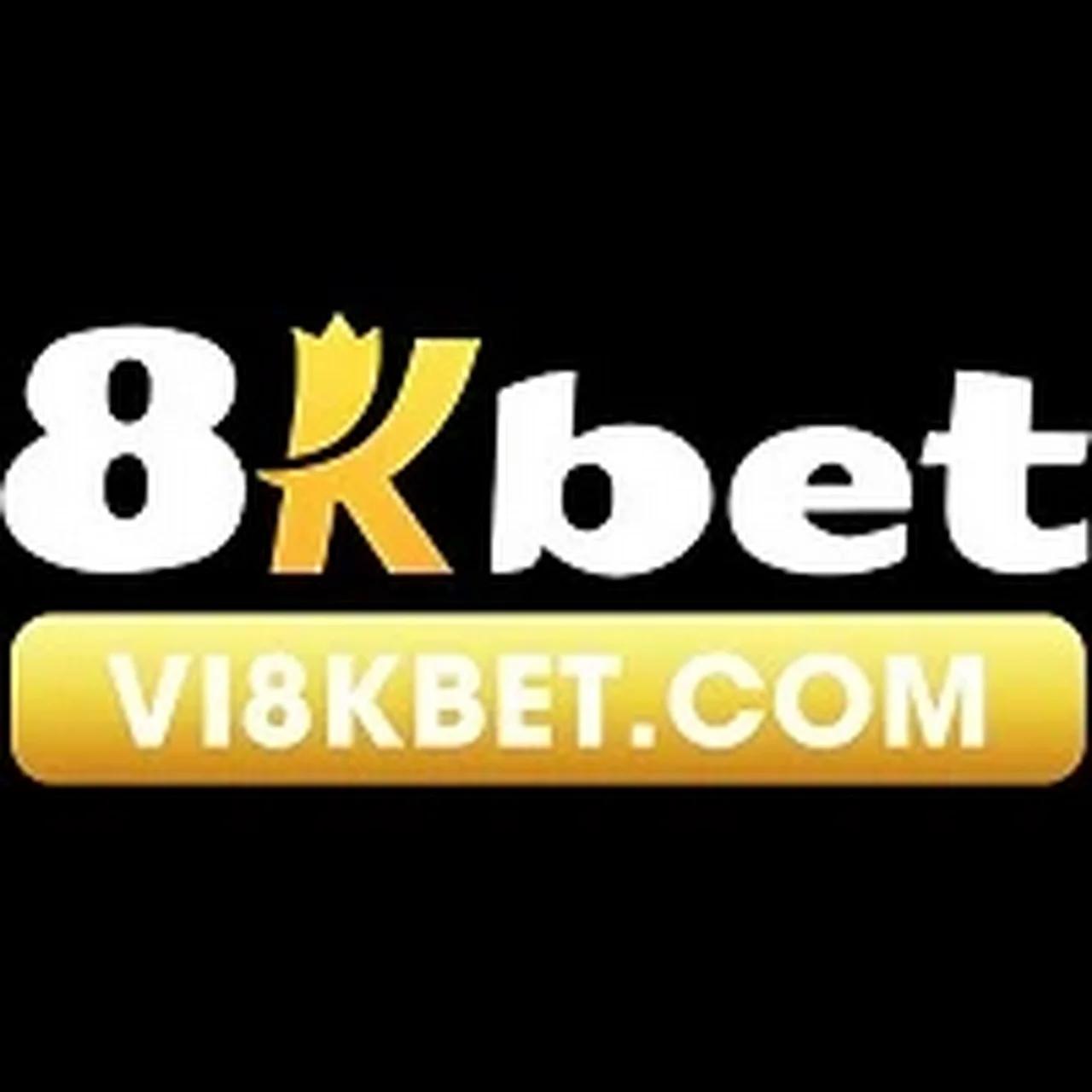 8KBET - Sân Chơi Cá Cược Đẳng Cấp Dành Cho Bet Thủ