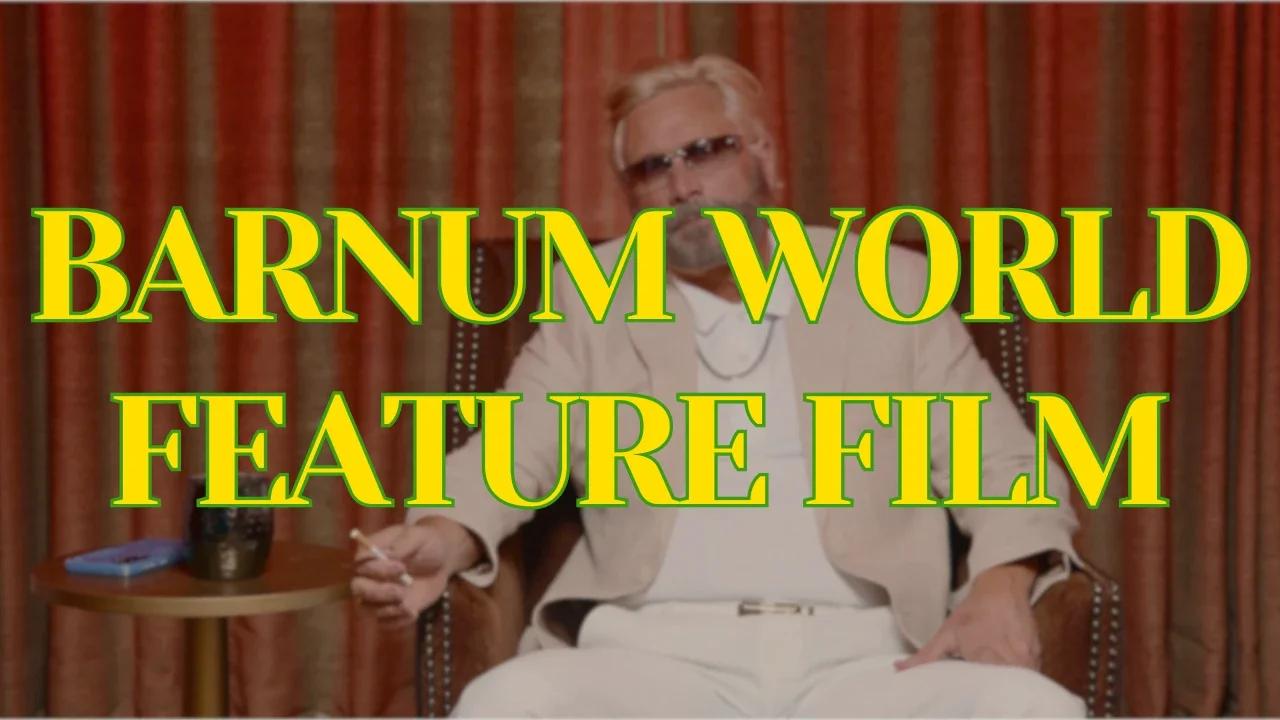 BARNUM WORLD FEATURE FILM - OFFICIAL 4K!