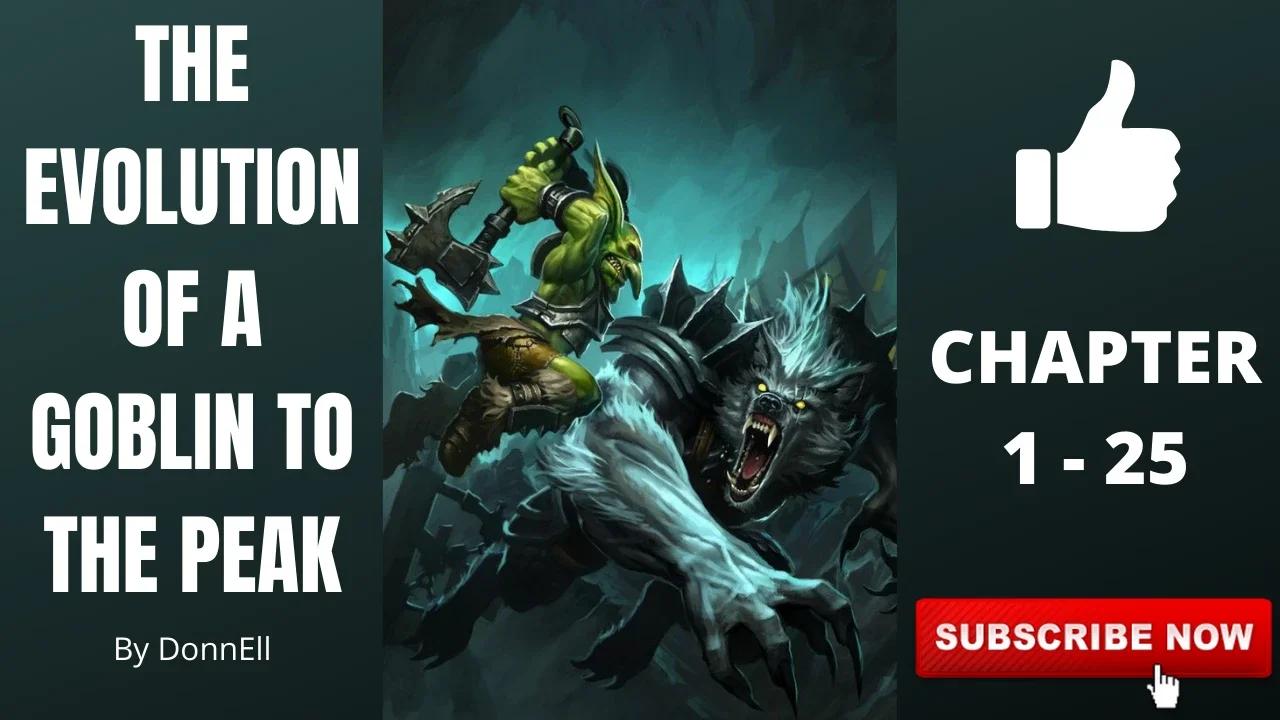 The Evolution of a Goblin to the Peak Chapter 1 to 25