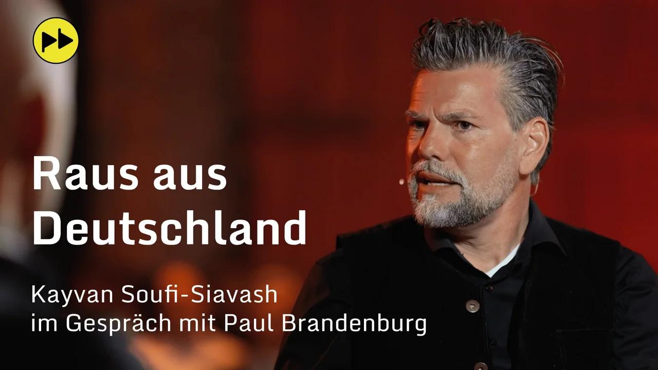 Raus aus Deutschland – Kayvan Soufi–Siavash im Gespräch