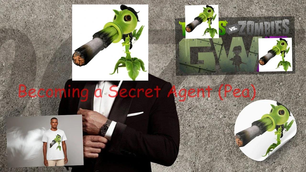Becoming a Secret Agent (Pea)