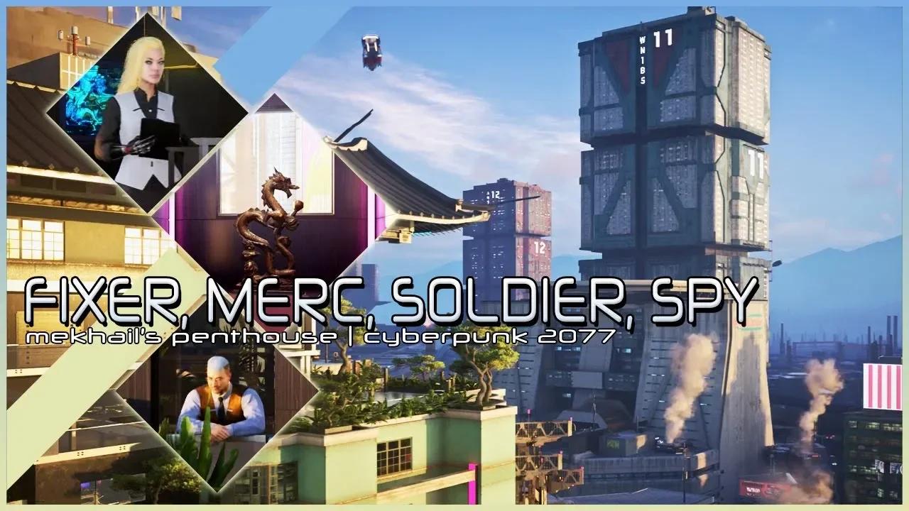Cyberpunk 2077 - Fixer, Merc, Soldier. Spy [Mikhail's Penthouse] (1 ...