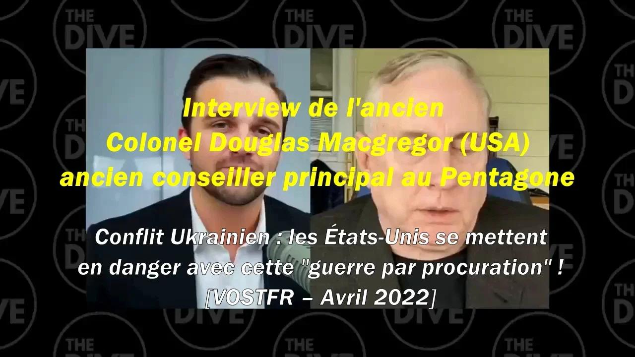 Col Douglas Macgrégor (USA) : Ukraine, les États-Unis se mettent en ...