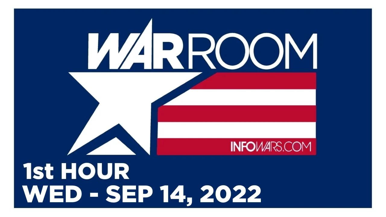WAR ROOM [1 of 3] Wednesday 9/14/22 • News, Reports & Analysis • Infowars