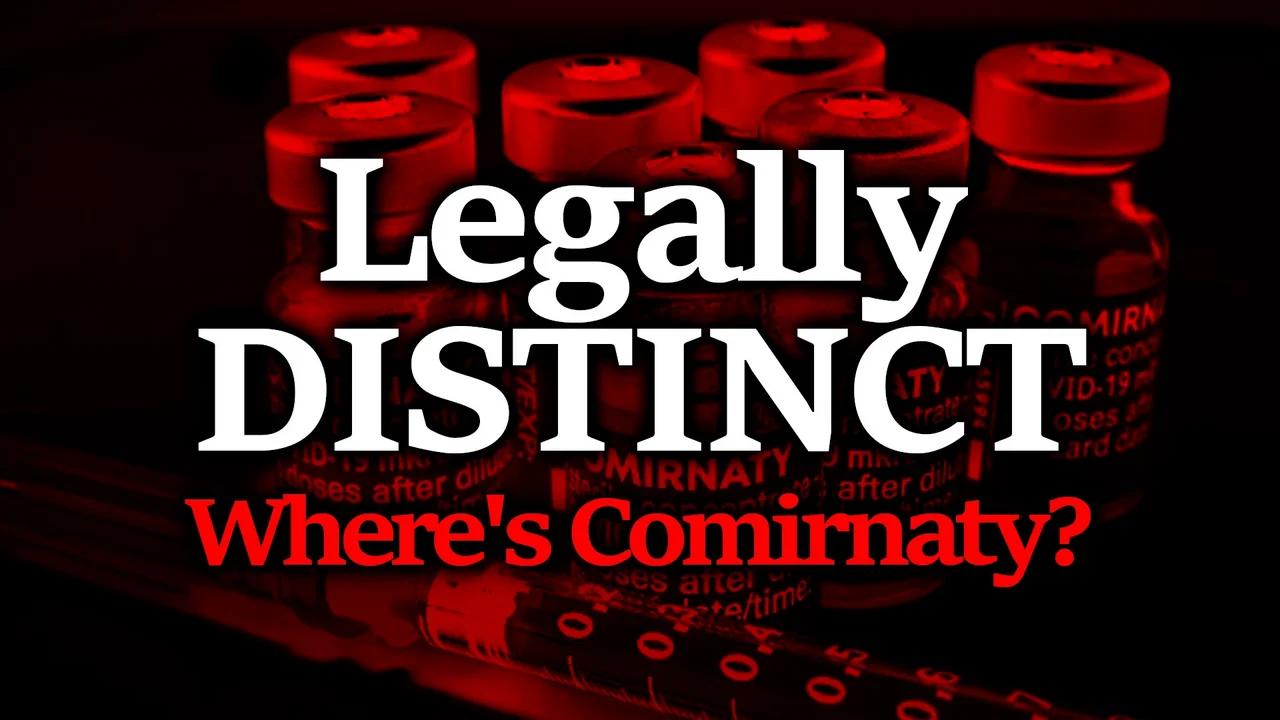 LEGALLY DISTINCT: 'Where's Comirnaty?' Revisited · You'd Think They'd ...