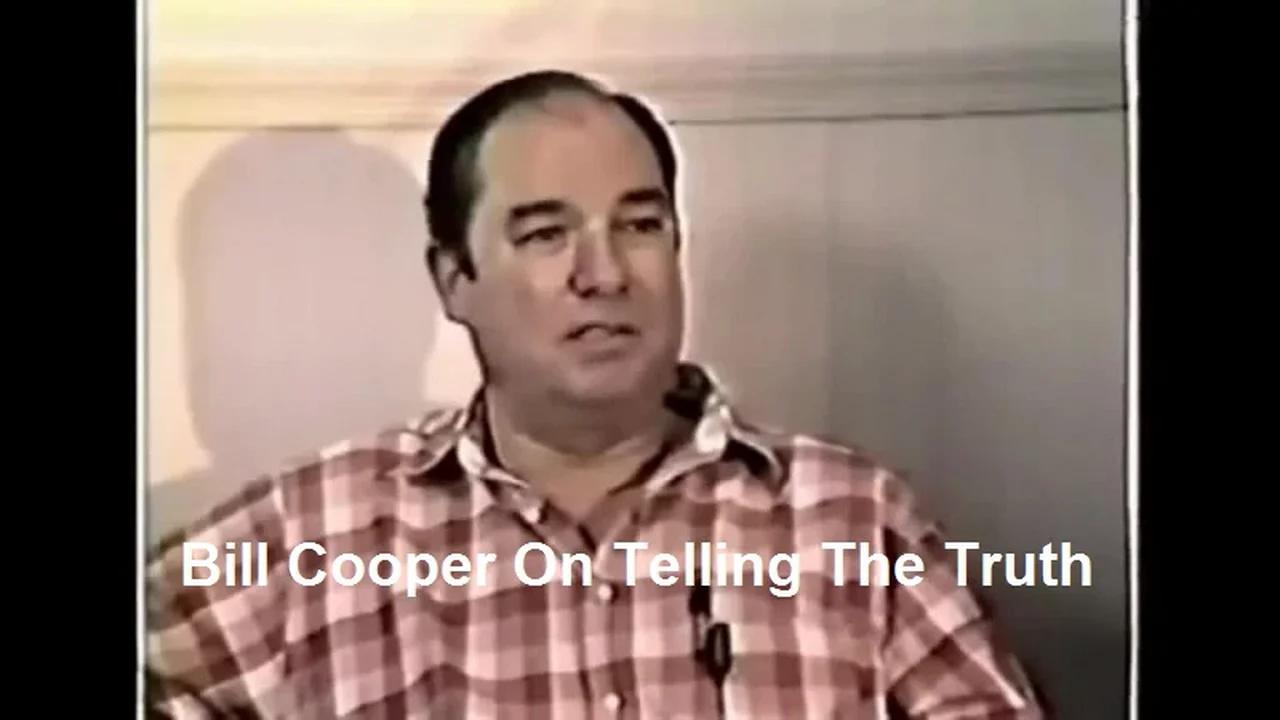 Bill Cooper On Telling The Truth