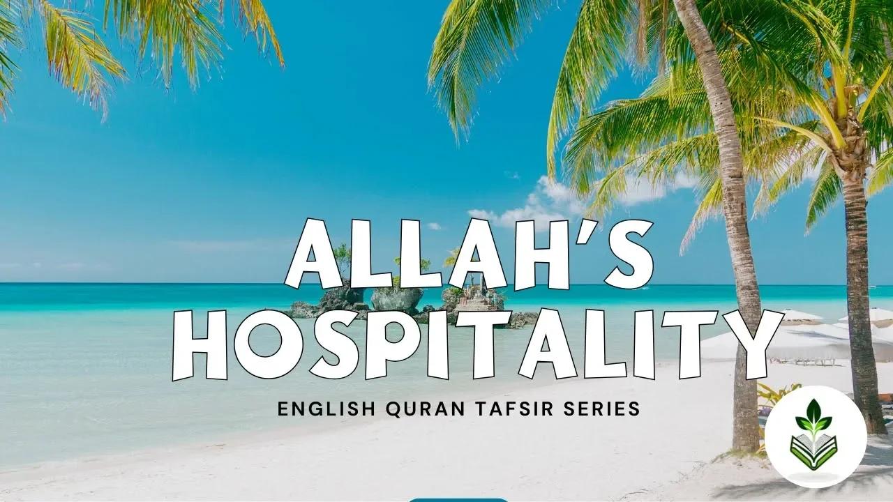 Allah's Hospitality - The Holy Quran Explained in Clear English