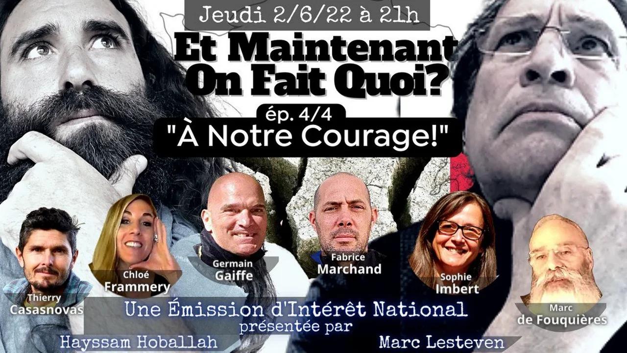 🇨🇵 Et maintenant on fait quoi ? [épisode 4/4] À notre courage