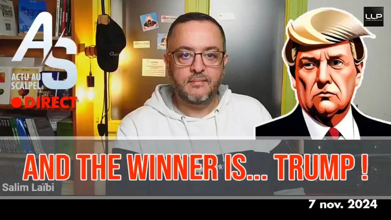 Actu Scalpel 7 nov. 24 : And the winner is... Trump