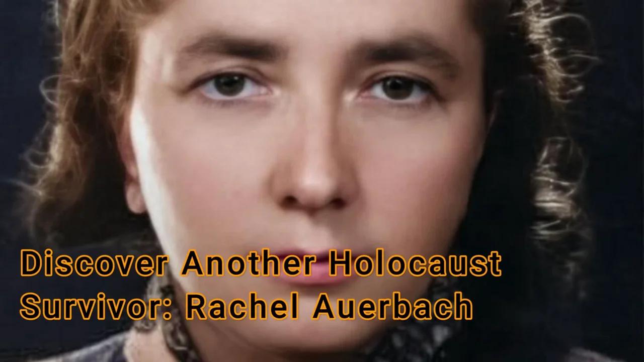 Discover Another Holocaust Survivor: Rachel Auerbach