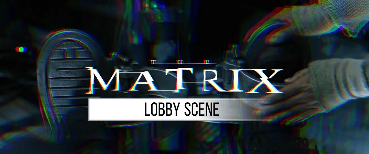 The Matrix Lobby Scene