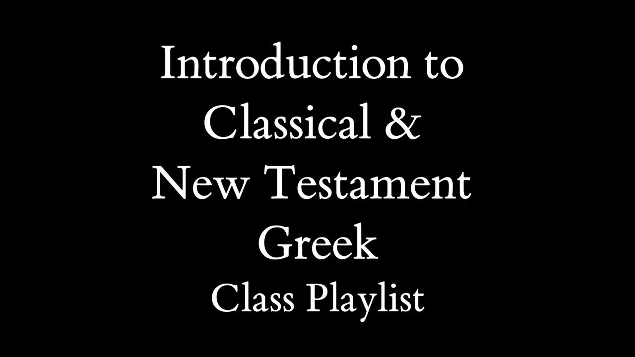 Introduction To Classical New Testament Greek