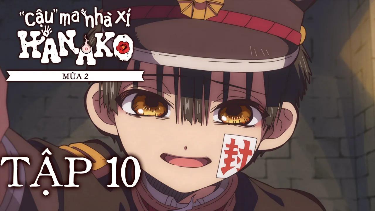 Jibaku Shounen Hanako-kun ss2 ep 10 Vietsub | "Cậu" ma nhà xí Hanako ...