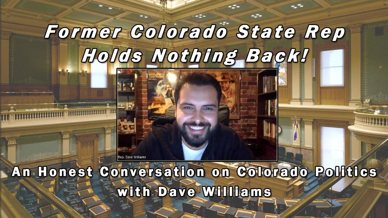 Free State Colorado #24 - Rep Dave Williams, HD15 - An Honest ...