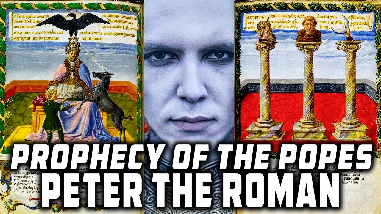 Prophecy of the Popes PETER the ROMAN