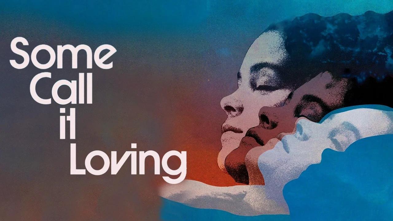 Some Call It Loving (1973) dir. James B. Harris