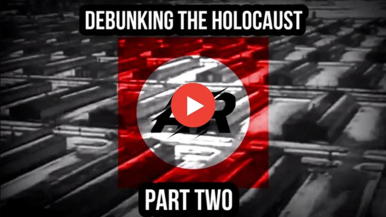 DEBUNKING THE HOLOCAUST | Part 2 (Andkon's Reich | 2020)