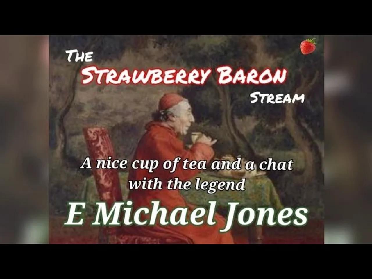 Baron Strawberry: E. Michael Jones Chat