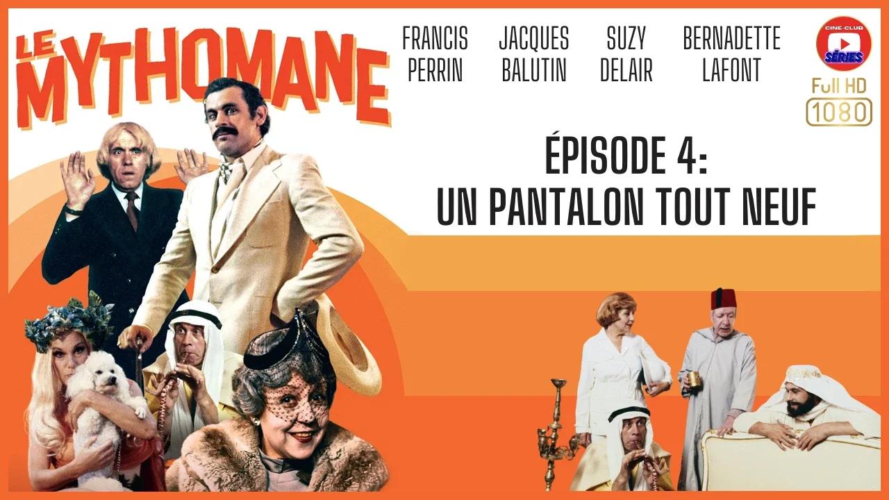 Le Mythomane ☆☆ 4 ☆☆ Un Pantalon Tout Neuf